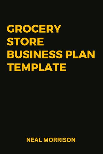 Grocery Store Business Plan Template by Neal Morrison | Goodreads