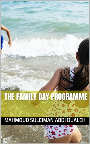 The Family Day Programme by Mahmoud Suleiman Abdi Dualeh | Goodreads