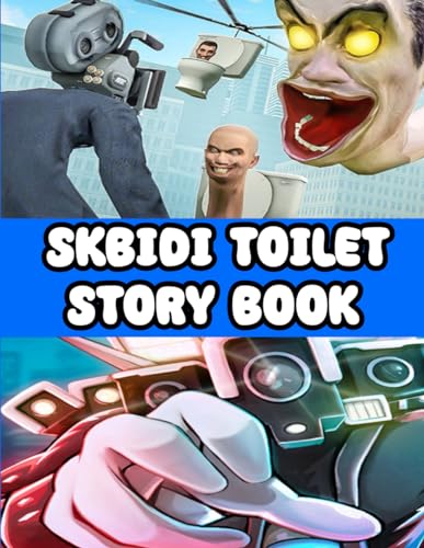 Skibidi Toilet Story Book: The Full Story of the War Between Skibidi ...