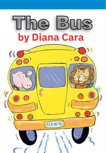 Childrens book : The Bus: The Bus by Diana Cara | Goodreads