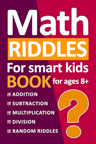 Math Riddles For Smart Kids Ages 8+: Collection of Math Loved Riddles ...