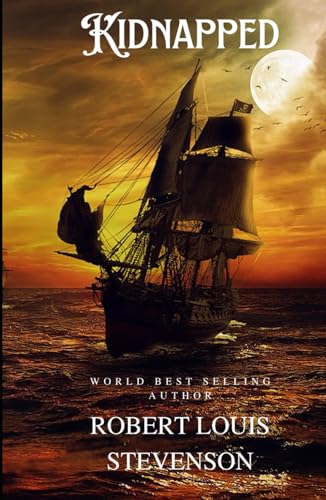 Kidnapped: A Young Boys Adventure on the Sea by Robert Louis Stevenson ...