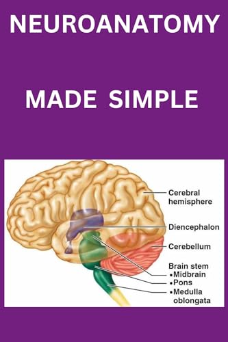 NEUROANATOMY MADE SIMPLE: NEUROANATOMY by LAWRENCE BULUS | Goodreads