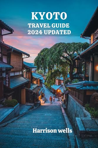 KYOTO TRAVEL GUIDE 2024 UPDATED: Unveiling Kyoto's Timeless Beauty ...