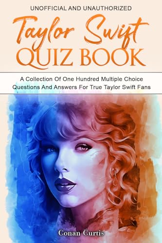 Taylor Swift Quiz Book - Unofficial and Unauthorized: A Collection Of ...