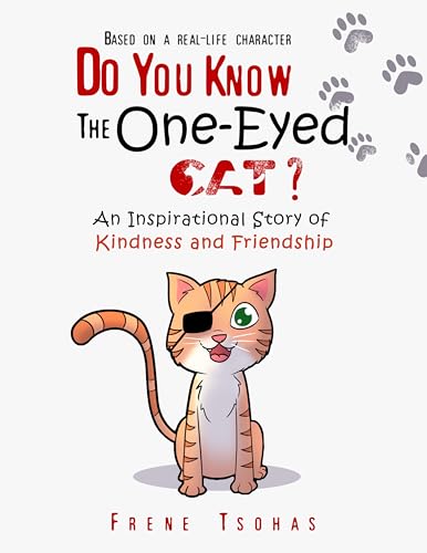 Do You Know The One-Eyed Cat?: Based on a Real-Life Character/ An ...