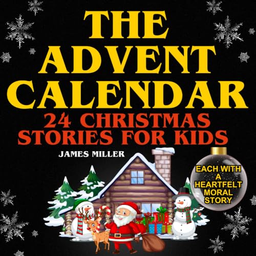 The Advent Calendar 24 Christmas Stories for Kids: Each with a ...