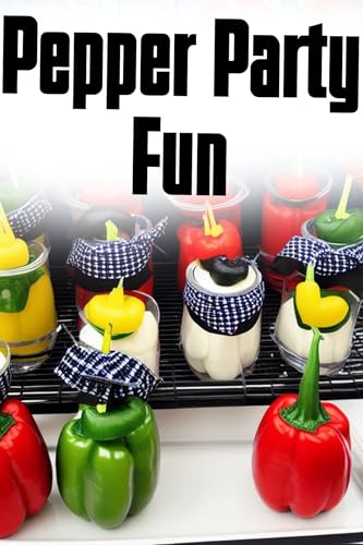 Pepper Party Fun A Flavorful Fiesta for Your Taste Buds by Roberto ...