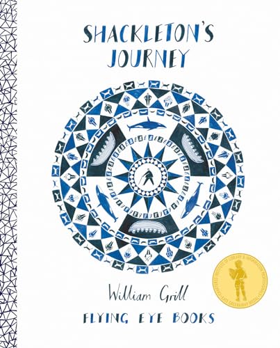 Shackleton's Journey 10th Anniversary Edition by William Grill | Goodreads