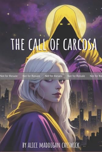 Call of Carcosa by Alice Maddigan Cheswick | Goodreads