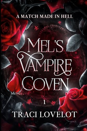 A Match Made in Hell: Mel's Vampire Coven by Traci Lovelot | Goodreads