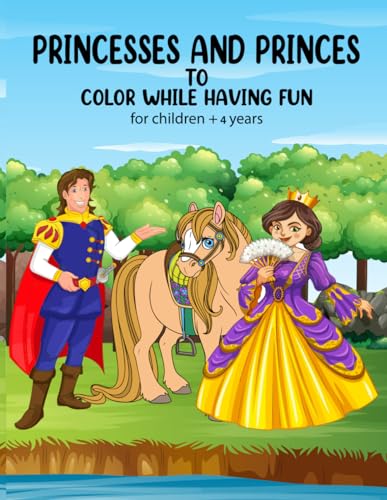 Coloring the World of Princesses and Princes: Discover a Kingdom of ...