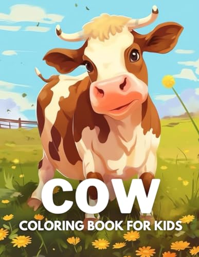 Cow Coloring Book For Kids: +40 Fun And Easy Drawings Of Cute Cow To ...