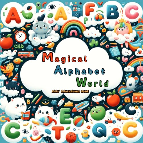 Magical Alphabet World: Kids' Educational Book A Journey into the ...