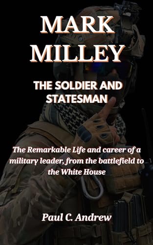 MARK MILLEY THE SOLDIER AND STATESMAN: The Remarkable Life and career ...