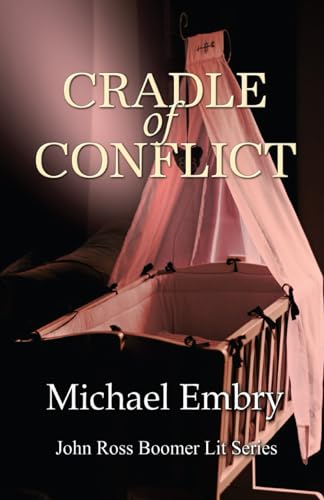 Cradle of Conflict by Michael Embry | Goodreads