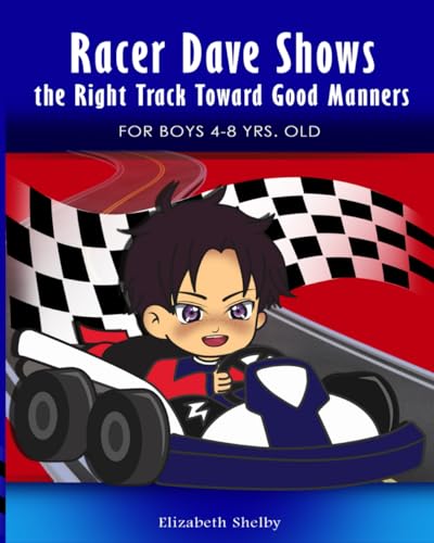 Racer Dave Shows the Right Track Toward Good Manners for Boys 4-8 Years ...