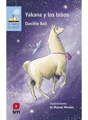 Yakana y los lobos by Danièle Ball | Goodreads