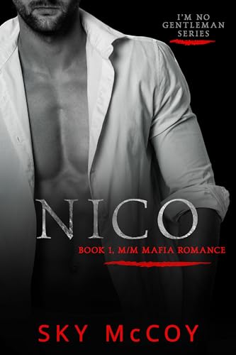 Nico (I'm No Gentleman, #1) by Sky McCoy | Goodreads