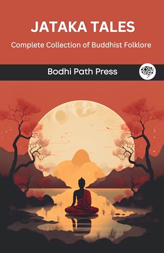 Jataka Tales: Complete Collection of Buddhist Folklore by Bodhi Path ...
