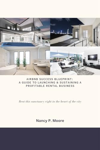 Airbnb Success Blueprint : A Guide to Launching & Sustaining a ...