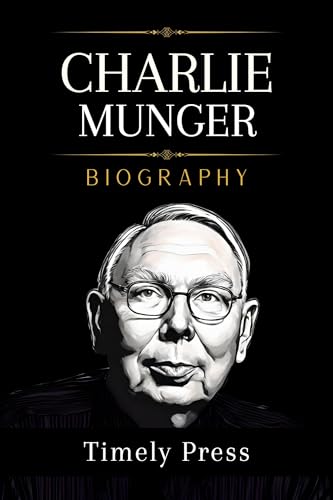 Charlie Munger Book: True Guide to Charlie Munger Biography: Wit ...
