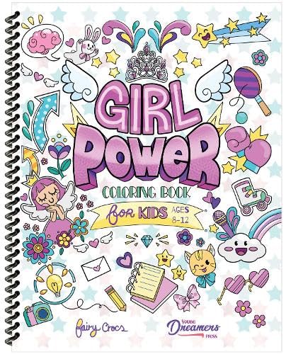 Girl Power Coloring Book for Kids Ages 8-12 by Young Dreamers Press ...