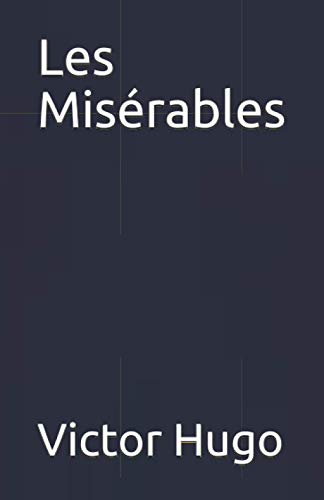 Les Misérables (French Edition) by Victor Hugo | Goodreads