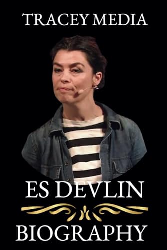 Es Devlin Biography Book: Unveiling the Artistic Alchemy of Light, Innovation, and Immersion by ...