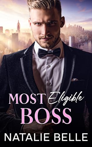 Most Eligible Boss by Natalie Belle | Goodreads