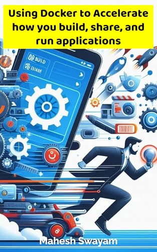 Using Docker to Accelerate how you Build, Share, and Run Applications ...