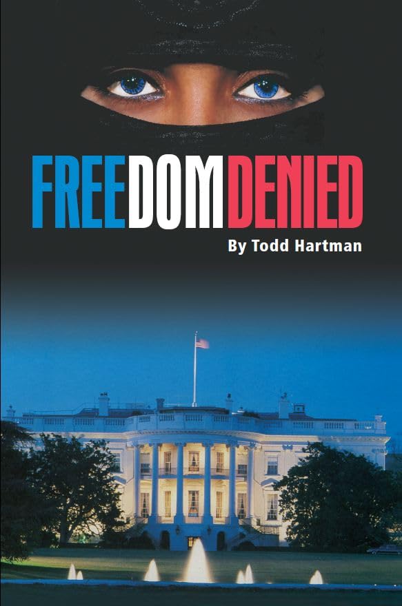 Freedom Denied (Post 9/11 Fantasy Series Book 1) by Todd Hartman ...