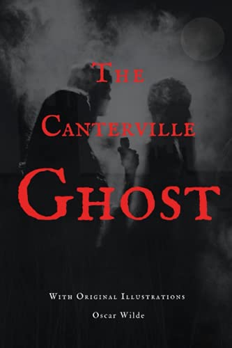 The Canterville Ghost: Classic Reprinted with Original Illustrations by ...