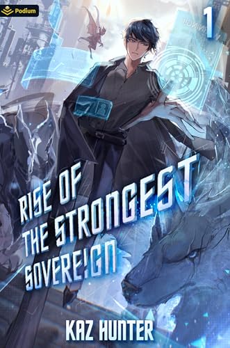 Rise of the Strongest Sovereign: A Post-Apocalyptic LitRPG by Kaz ...