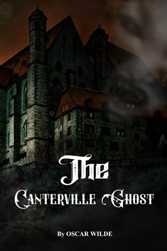 The Canterville Ghost: (illustrations) - Classic Edition With Original ...