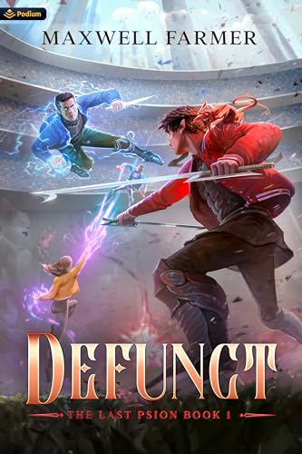 Defunct (The Last Psion #1) by Maxwell Farmer | Goodreads