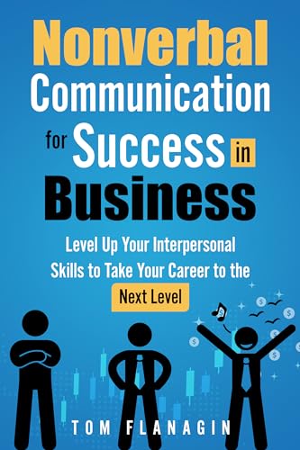 Nonverbal Communication for Success in Business: Level Up Your ...