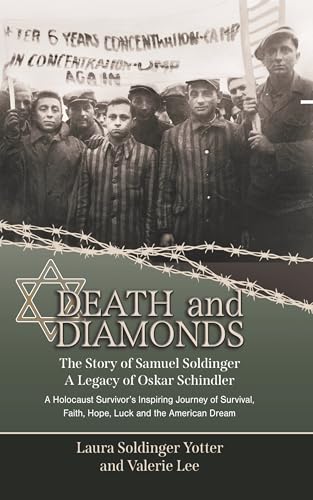 Death and Diamonds. The Story of Samuel Soldinger. A Legacy of Oskar ...