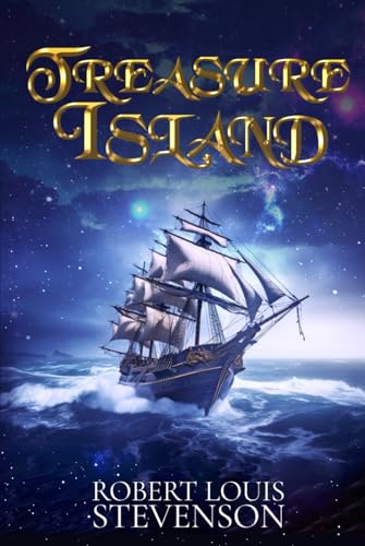 Treasure Island (Illustrated): The 1883 Classic Edition with Original ...