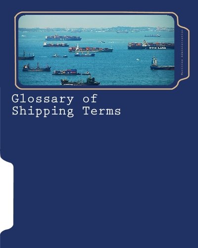 Glossary of Shipping Terms: U.S. Department of Transportation, Maritime ...