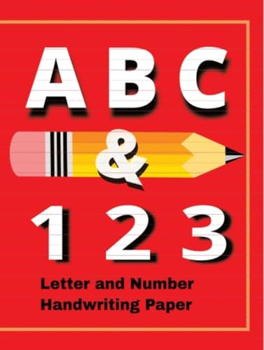 ABC & 123 Letter and Number Handwriting Paper: Practice Paper for ...