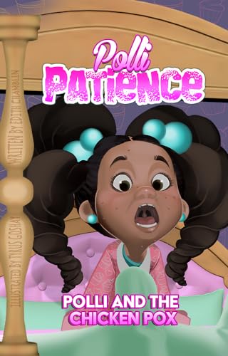 Polli Patience Polli and The Chicken Pox: Polli and The Chicken Pox by ...