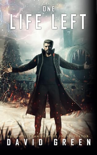 One Life Left: Nick Holleran Series: Book Three by David Green | Goodreads