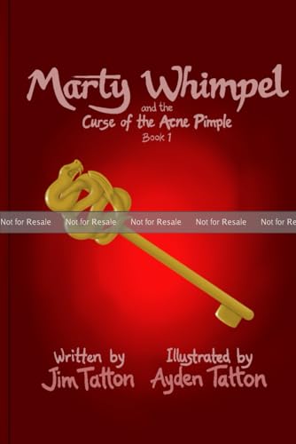 Marty Whimpel and the Curse of the Acne Pimple: 2nd Edition by Jim ...