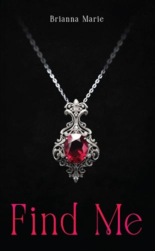 Find Me by Brianna Marie | Goodreads