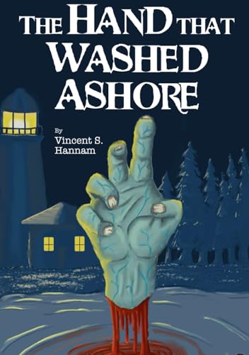 The Hand That Washed Ashore: A Horror Play in One Act by Vincent S ...