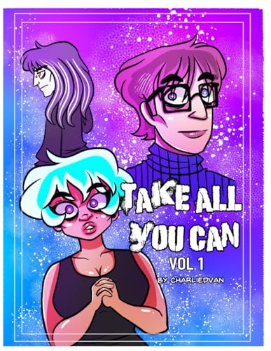 Take All You Can Vol. 1 by Charlie D. Van | Goodreads