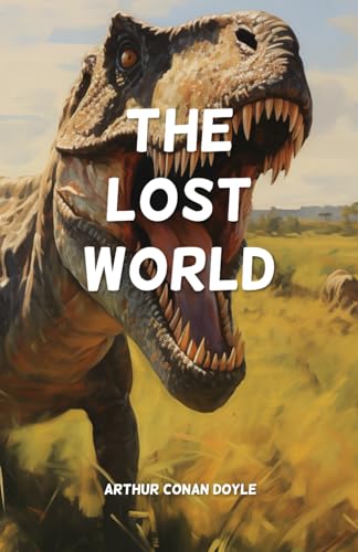 The Lost World by Arthur Conan Doyle | Goodreads