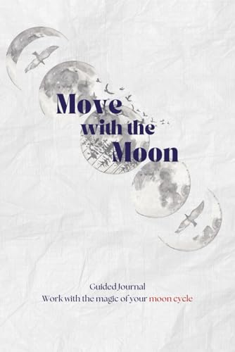Move with the Moon: Move with the magic of your moon cycle. by Rebecca ...
