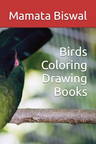 Birds Coloring Drawing Books by Miss Mamata Biswal | Goodreads